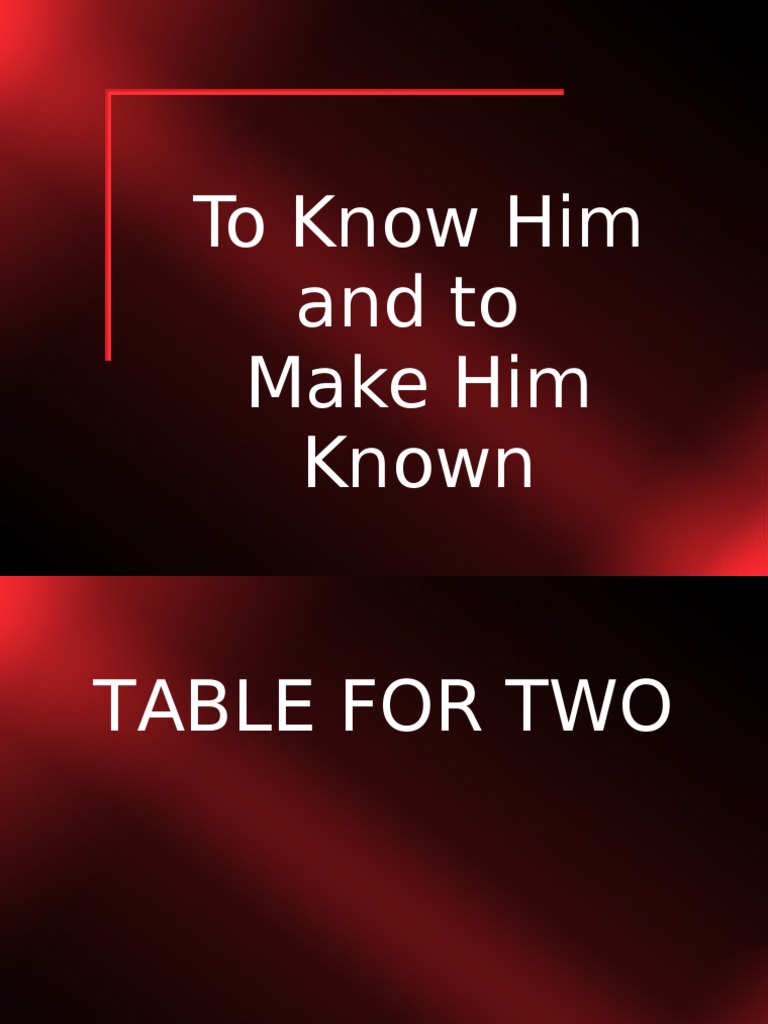 To Know Him and To Make Him Known | PDF | Christian Belief And Doctrine ...
