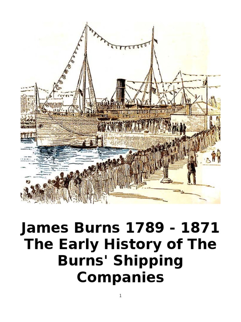 Burns Shipping Companies Early History | PDF | Cunard Line | Steamboat