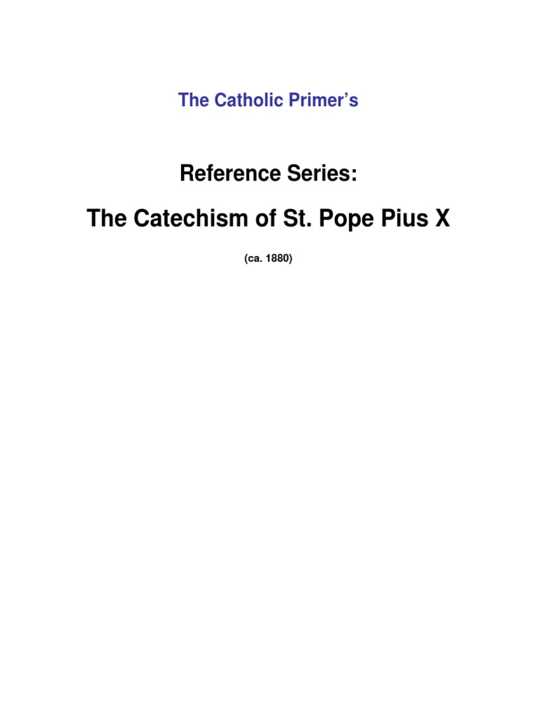 Catechism of Saint Pope Piux X, The - St. Pius X | PDF