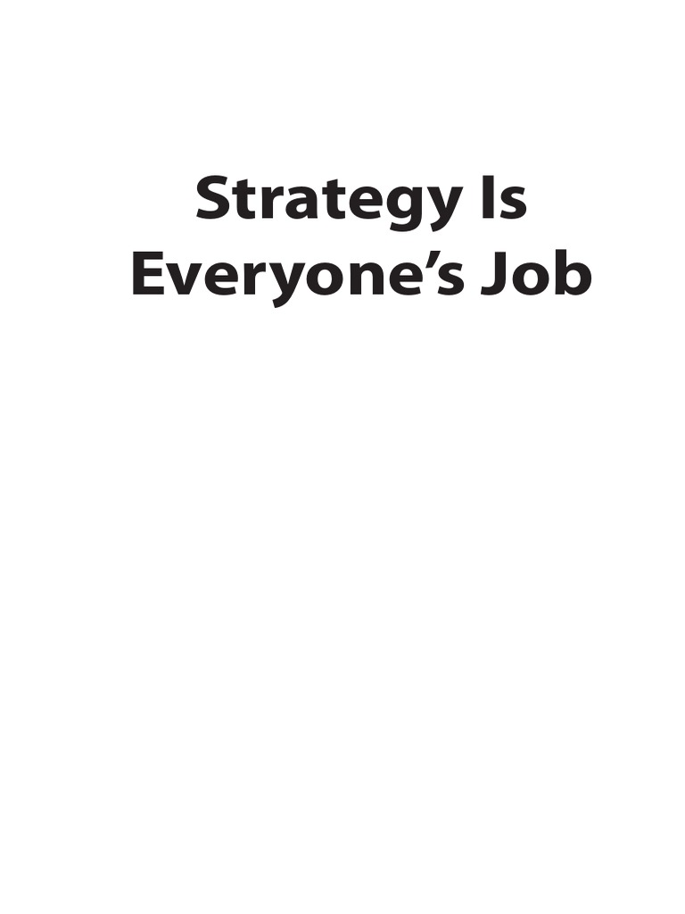 Strategy Is Everyone's Job - Complete PDF | PDF | Strategic Leadership ...