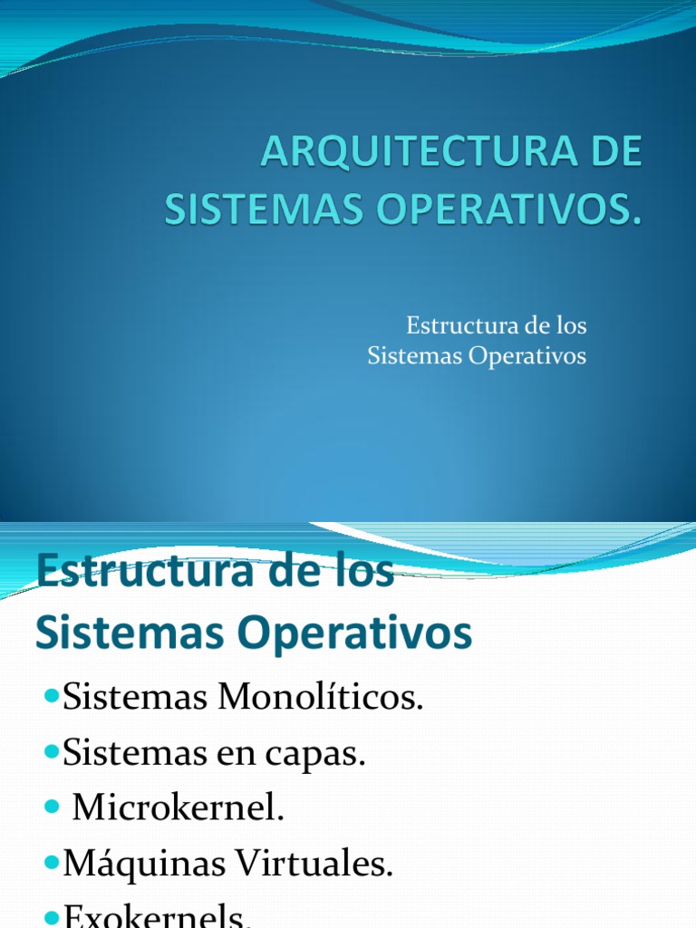 Arquitectura de Sistemas Operativos - Estructura de Los Sistemas ...