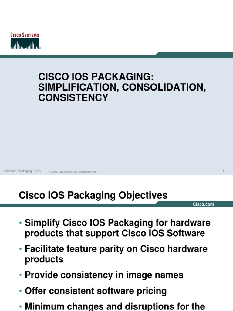 Cisco Ios Packaging: Simplification, Consolidation, Consistency | PDF