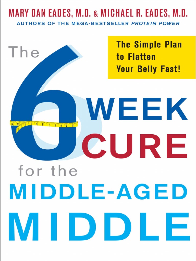 The 6 Week Cure For The Middle Aged Middle by Michael R. and Mary Dan ...