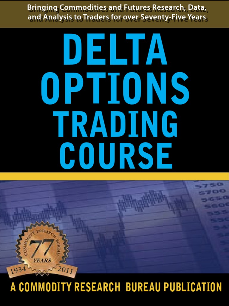 Commodity Research Bureau Delta Options Trading Course | PDF | Option ...