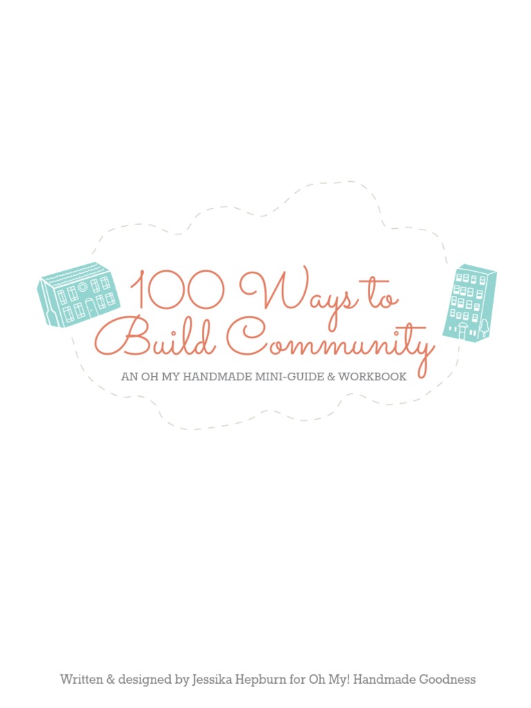 100 Ways To Build Community: An Oh My Handmade Mini-Guide & Workbook ...
