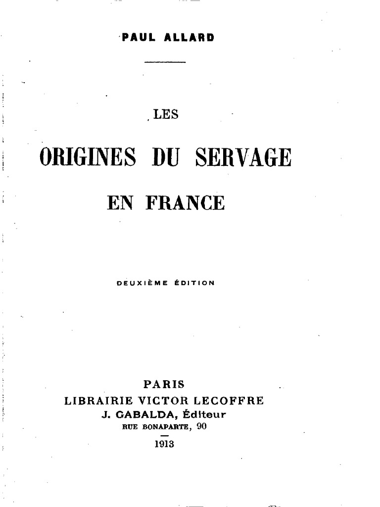 Paul Allard Les Origines Du Servage en France | PDF | Servage | Esclavage