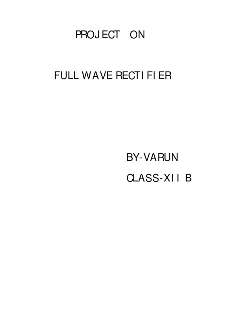 Physics Project Class 12 | PDF | Rectifier | Diode
