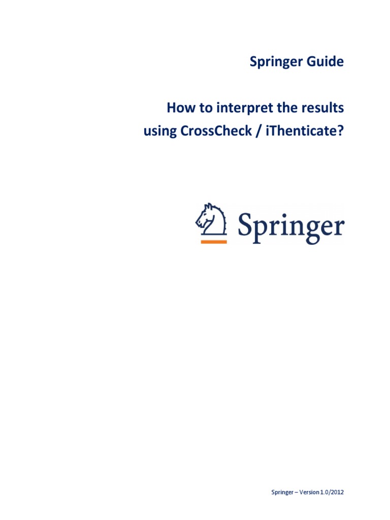 Springer Guide How To Interpret The Results Using Crosscheck / Ithenticate? | PDF | Plagiarism ...