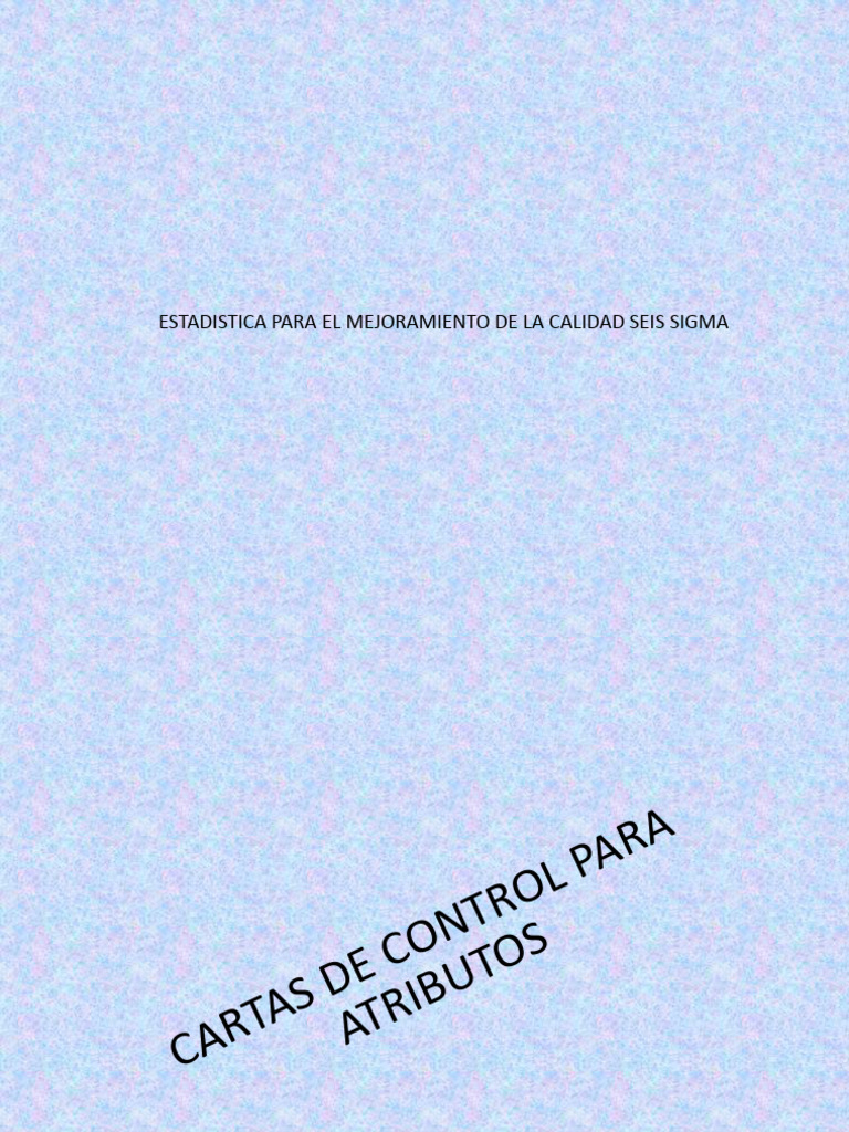 Cartas de Control para Atributos | PDF | Six Sigma | Calidad (comercial)
