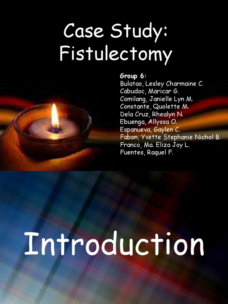 Fistula in Ano: Case Presentation | PDF | Stomach | Large Intestine
