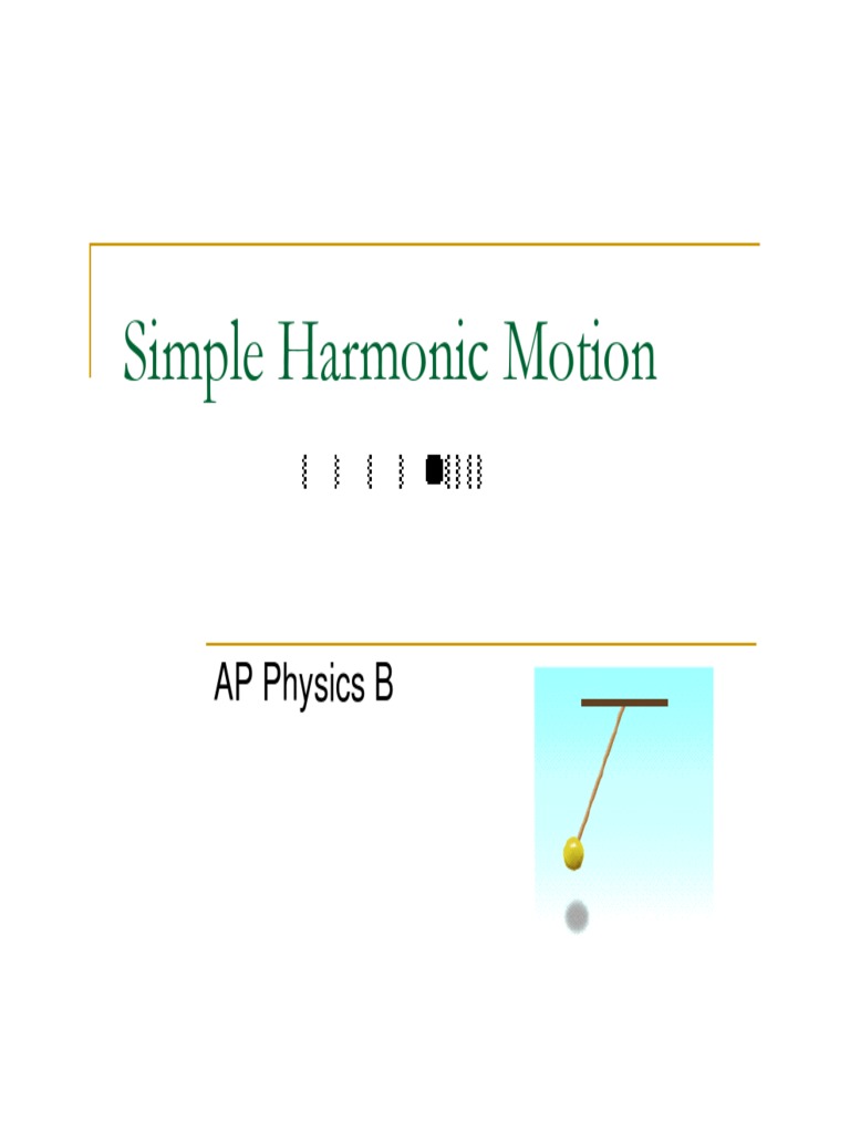 Simple Harmonic Motion: AP Physics B | PDF | Frequency | Waves