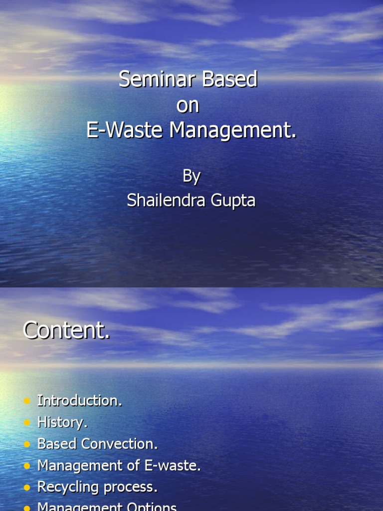 Seminar Based On E-Waste Management | PDF | Electronic Waste | Landfill