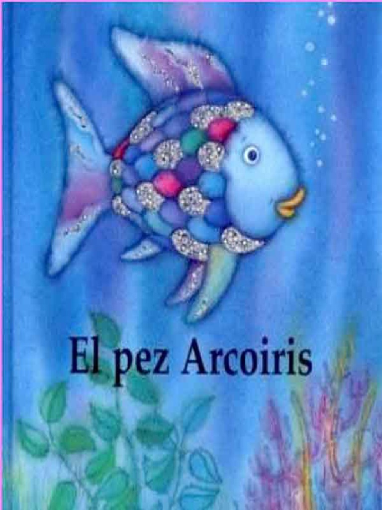 El pez arcoiris que aprendió a compartir | PDF | Arco iris | Pescado
