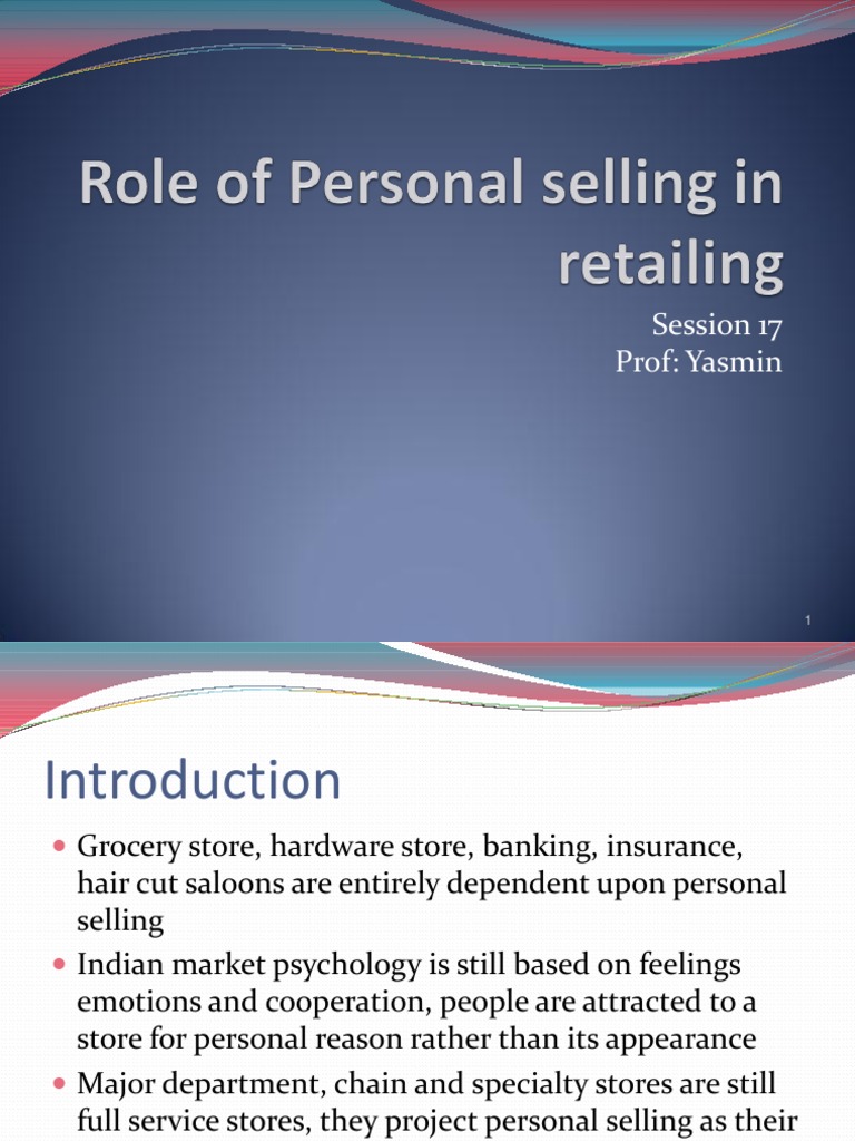 Session 17 Role of Personal Selling in Retailing | PDF | Retail | Sales