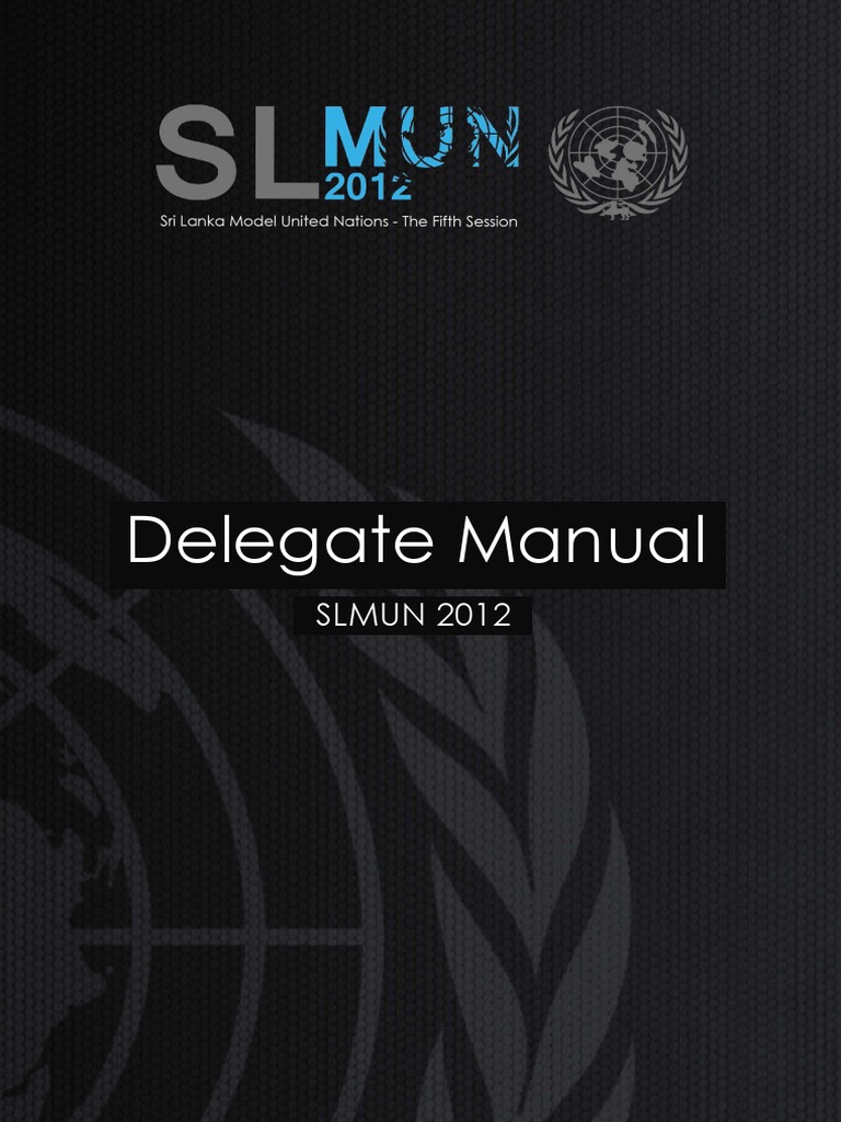 SLMUN 2012 Delegate Manual | PDF | United Nations | International Relations