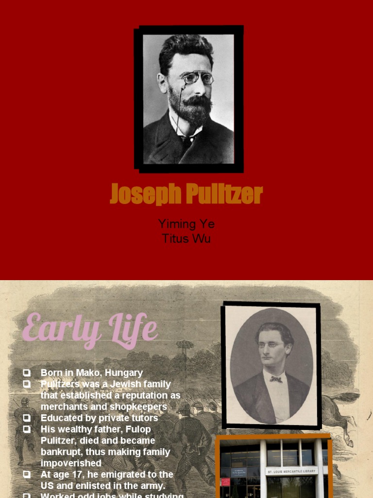 Joseph Pulitzer: Life and Legacy | PDF | Cuba | Newspaper And Magazine