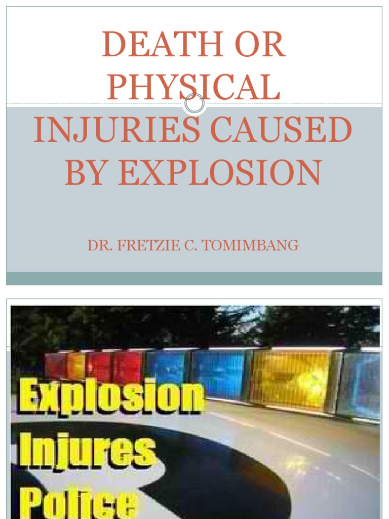 Death or Physical Injuries Caused by Explosion | Explosion | Explosive ...