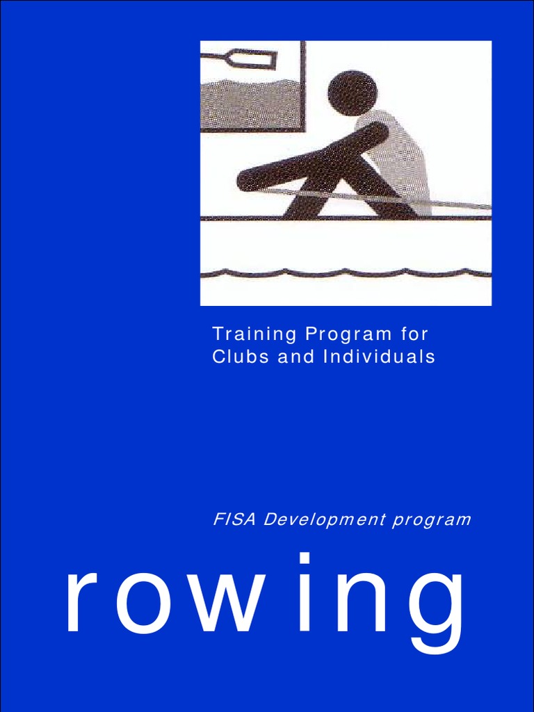 FISA Rowing Development Program: A Guide for Clubs and Individuals ...