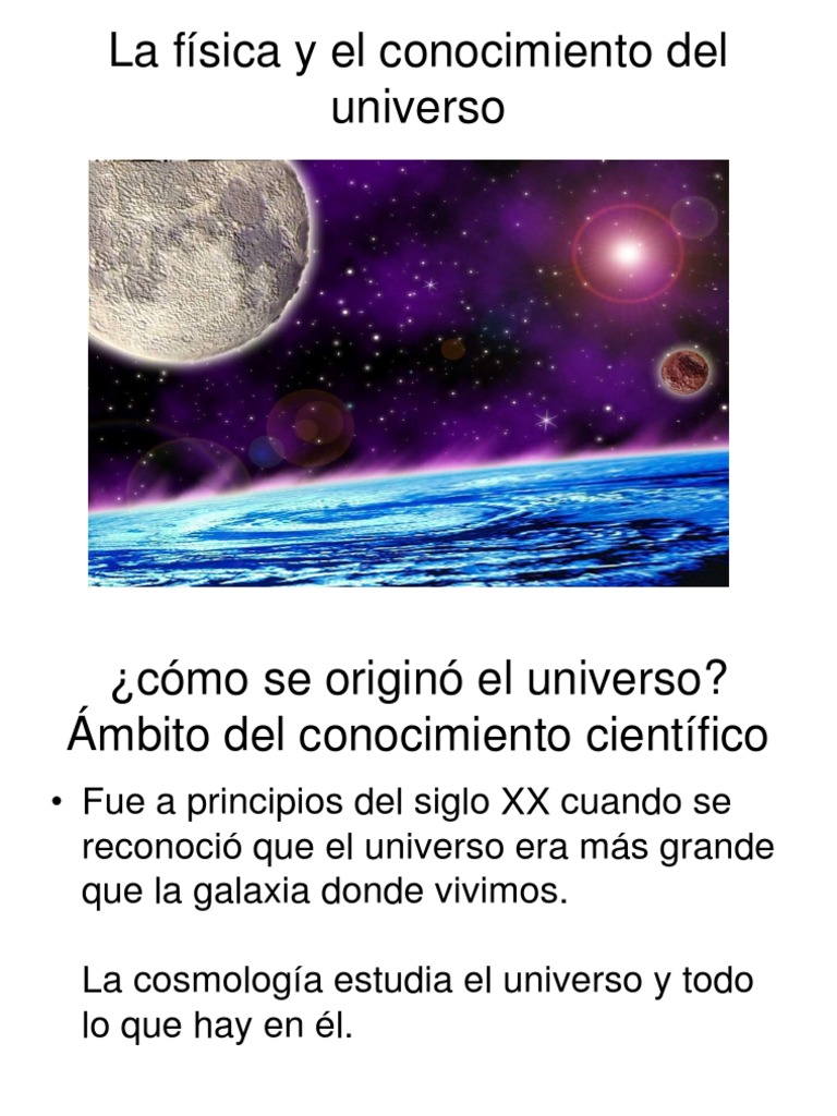 La Física Y El Conocimiento Del Universo Pdf Universo Astronomía