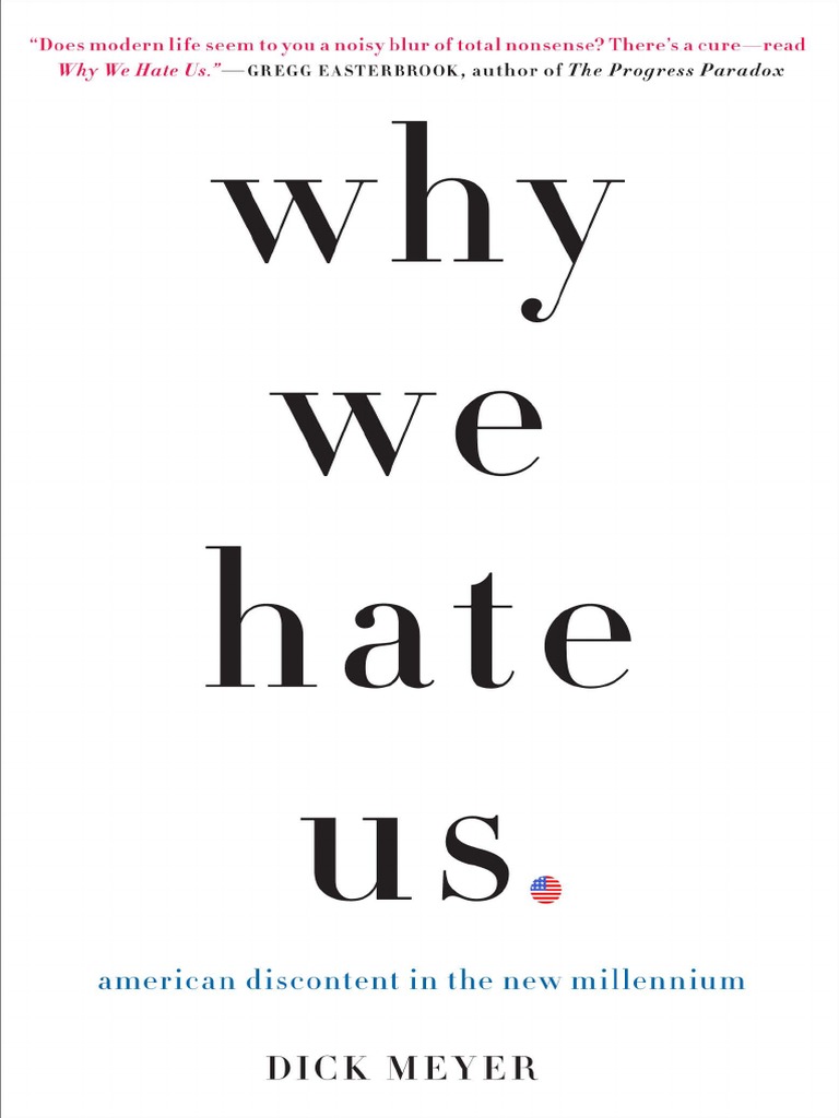 Why We Hate Us by Dick Meyer - Excerpt | PDF