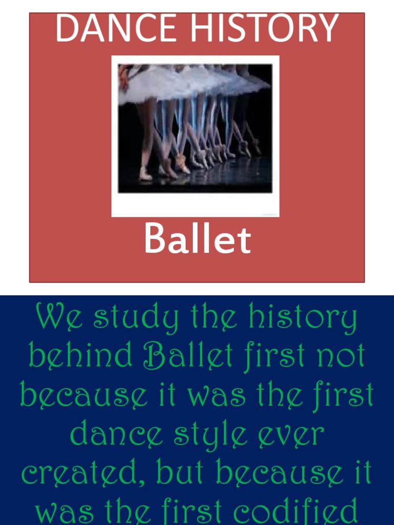 Ballet Dance History Powerpoint | PDF | Ballet | Dances