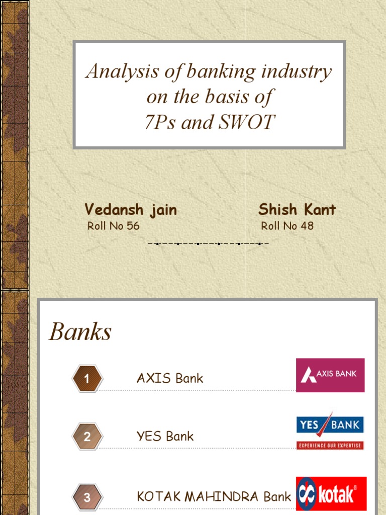 Analysis of Banking Industry On The Basis of 7Ps and SWOT: Vedansh Jain ...