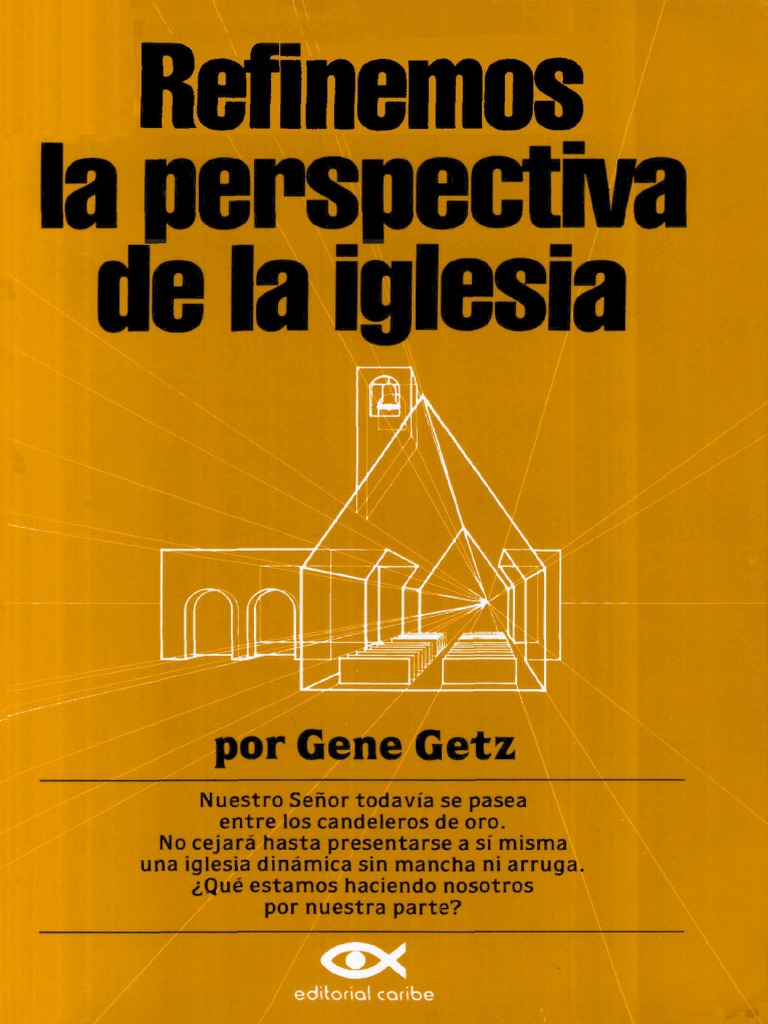 Gene Getz - Refinemos La Perspectiva de La Iglesia PDF | PDF | Jesús ...