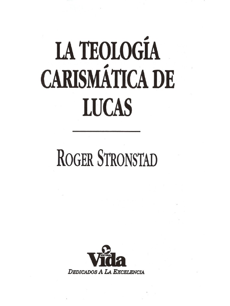 Roger Stronstad... La Teologia Carismatica de Lucas | PDF | Evangelio ...
