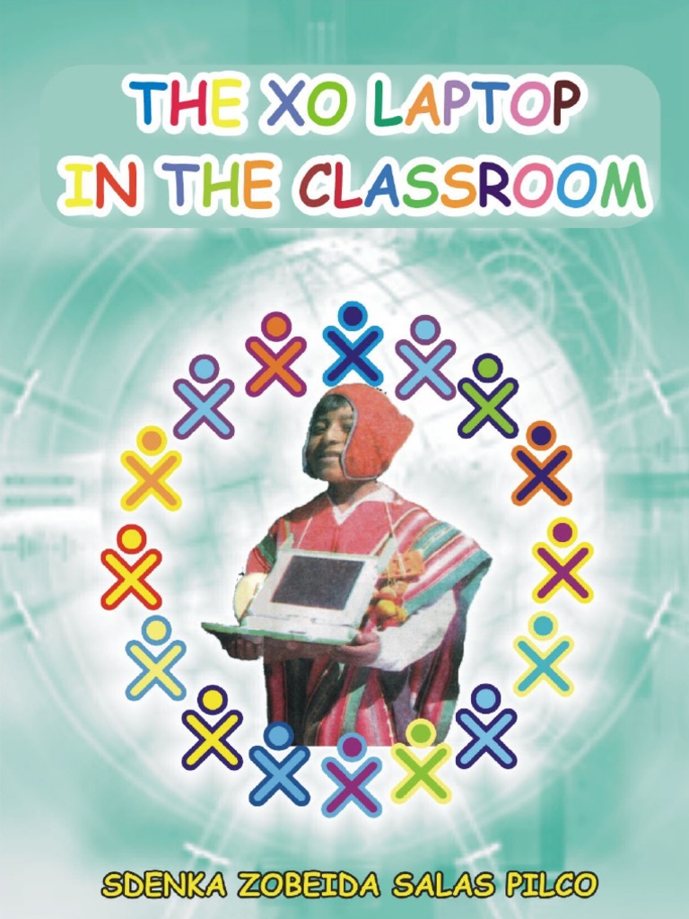 The XO Laptop in The Classroom | PDF | Computing And Information Technology