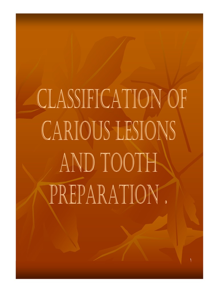 G.V. Black's Classification of Carious Lesions and the Principles of ...
