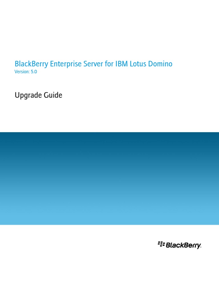 Bes Upgrade Guide | PDF | Blackberry | Ibm Notes