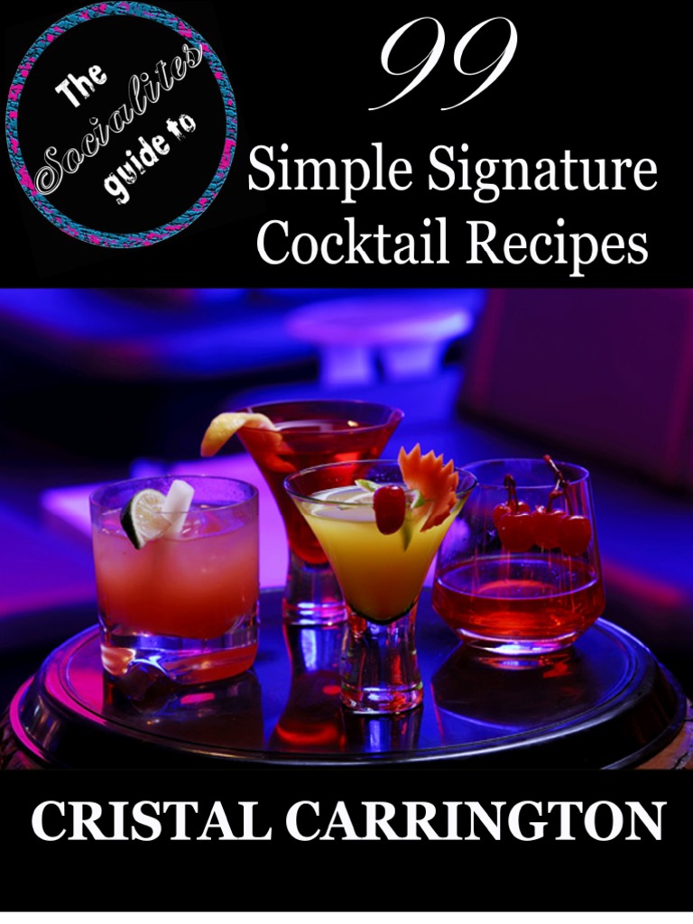 99 Simple Signature Cocktail Recipes | PDF