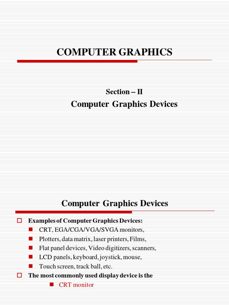 Computer Graphics Devices | PDF | Cathode Ray Tube | Computer Monitor