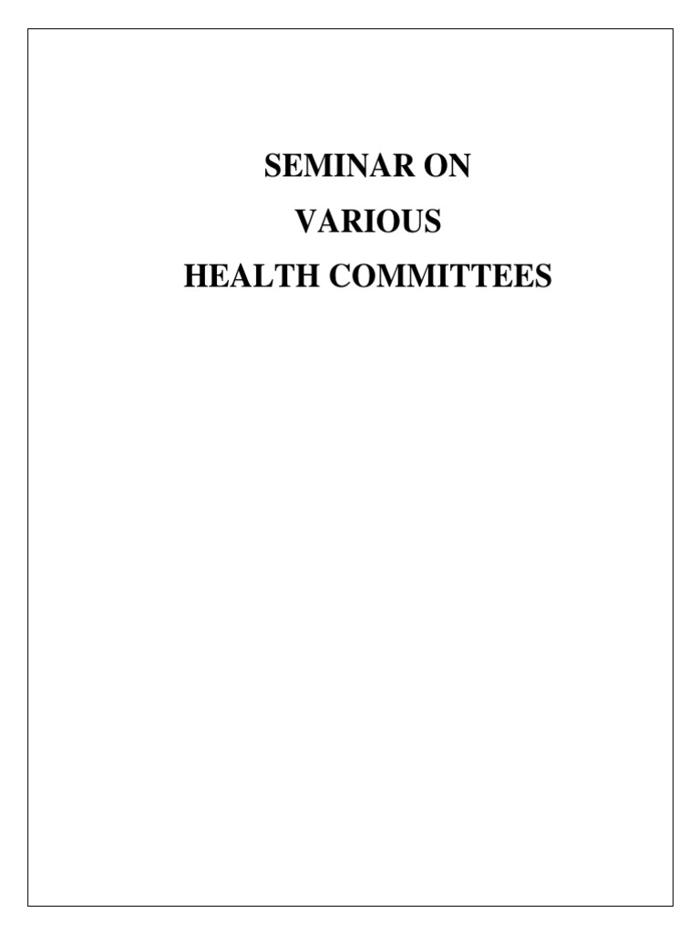 Seminar On Various Health Committees | PDF | Nursing | Hospital
