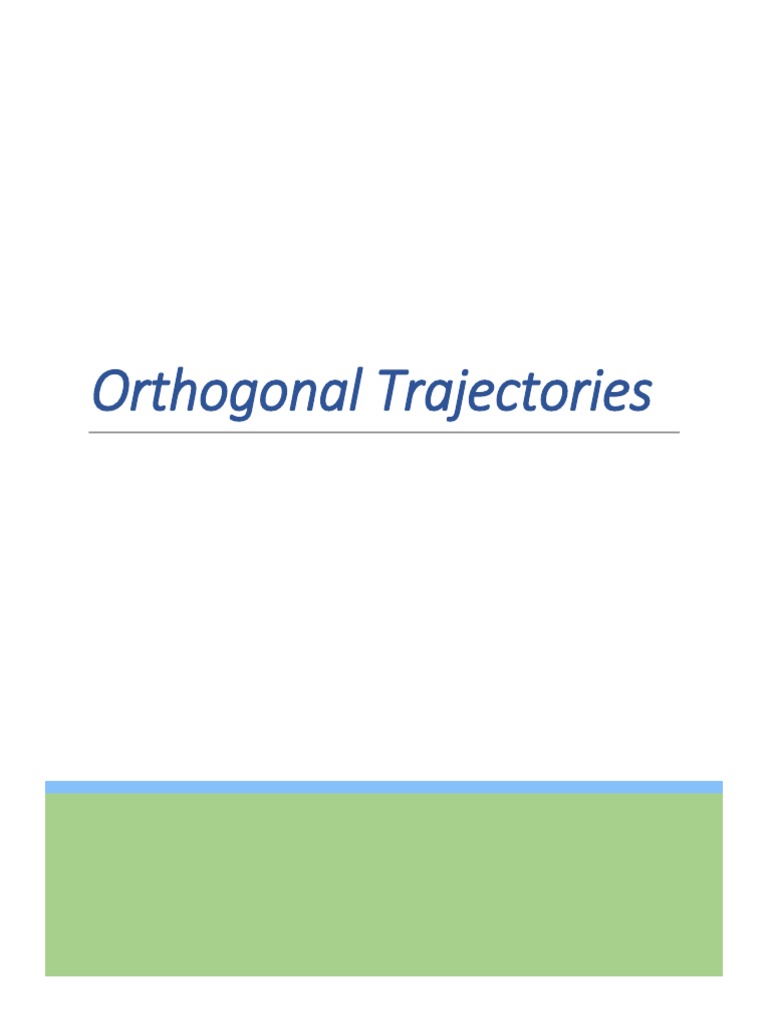 Orthogonal Trajectories | PDF | Trajectory | Curve