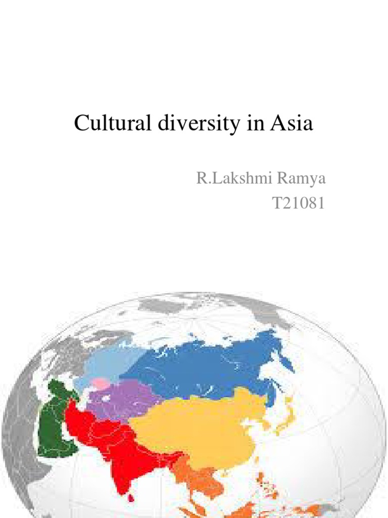 Cultural Diversity in Asia: R.Lakshmi Ramya T21081 | PDF | Asia ...