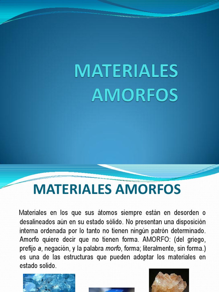 Diapositivas Amorfos Wiki | PDF | Sólido amorfo | Aleación