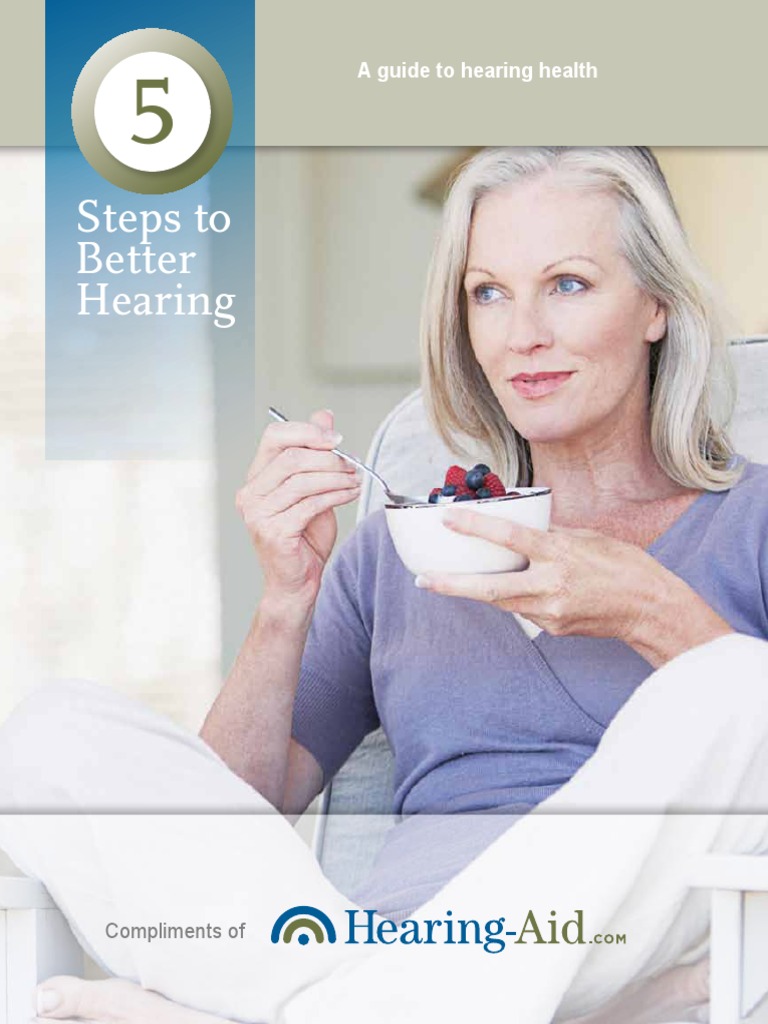 Steps To Better Hearing | PDF | Hearing Aid | Hearing Loss