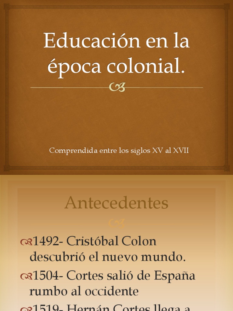 Historia de La Educación en La Época Colonial | PDF | Colonización ...