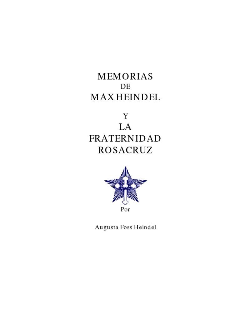 Memorias Max Heindel LA Fraternidad Rosacruz: Por Augusta Foss Heindel ...