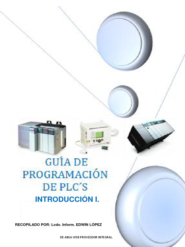 Introducción a los Controladores Lógicos Programables (PLC) y su programación mediante diagrama ...