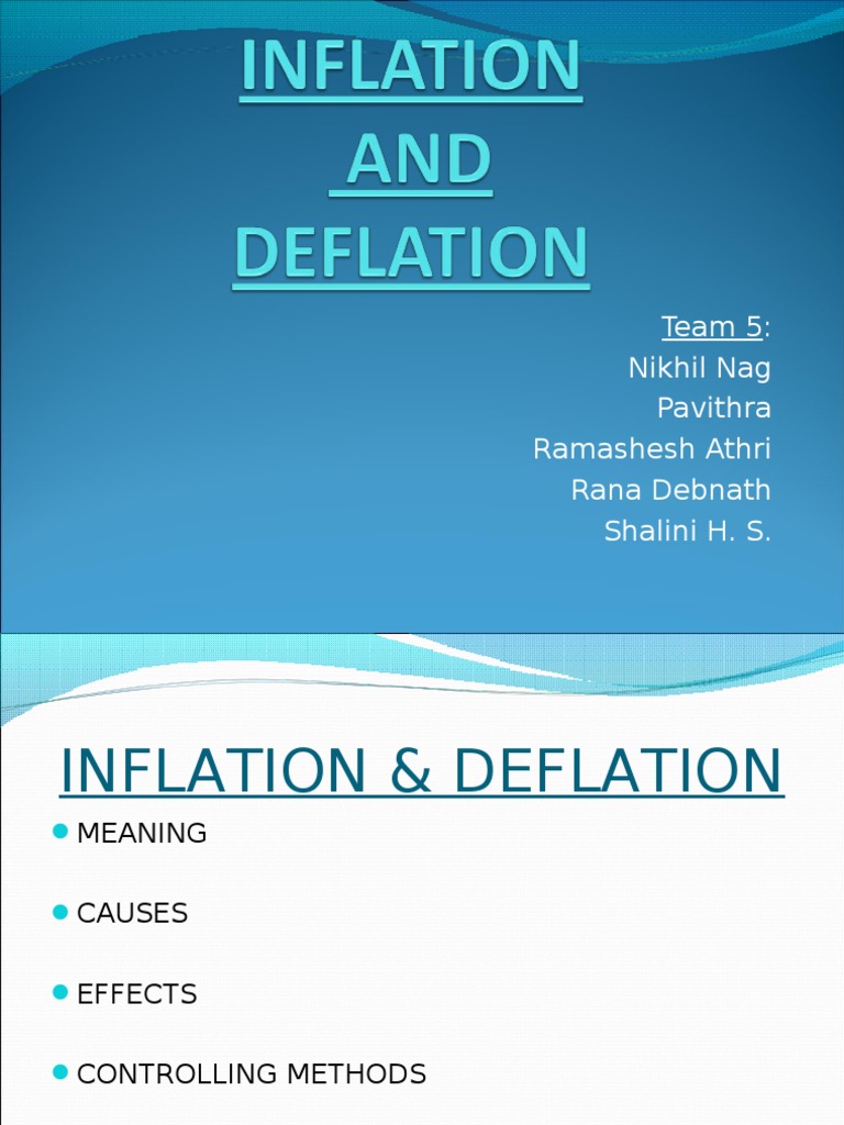 Team 5: Nikhil Nag Pavithra Ramashesh Athri Rana Debnath Shalini H. S | PDF | Deflation | Inflation