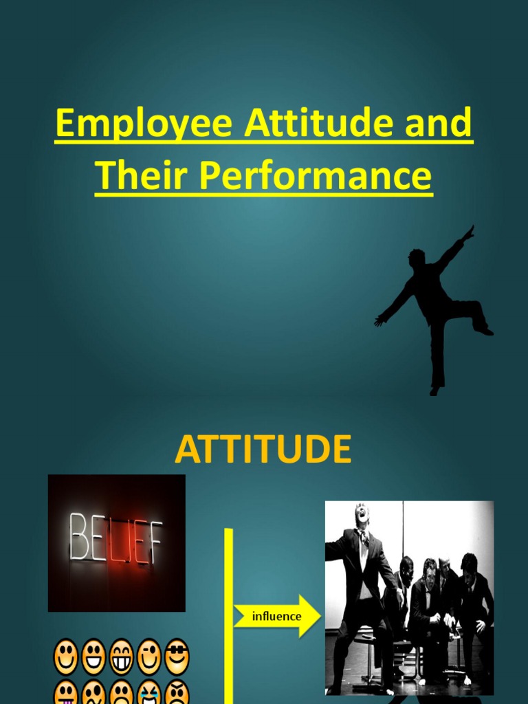 Employee Attitude and Their Performance | PDF