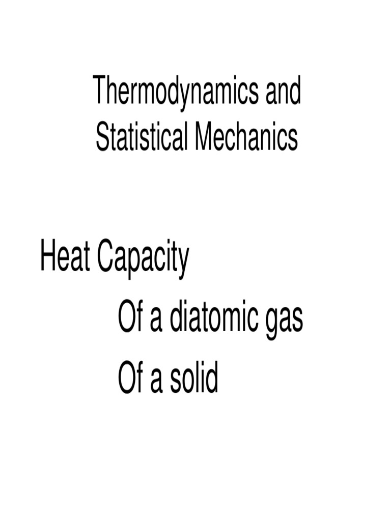 Thermodynamics and Statistical Mechanics: Heat Capacity of A Diatomic ...