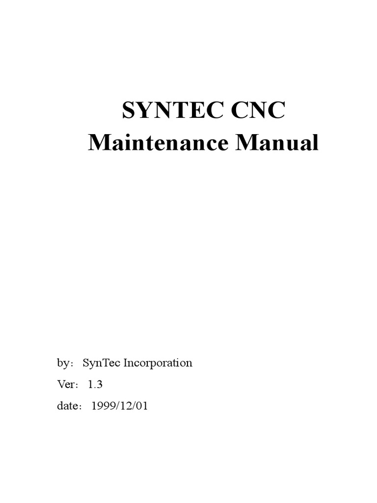 Syntec Cnc Maintenance Manual By Syntec Incorporation Ver 1 3 Date 1999 12 01 Pdf Computing