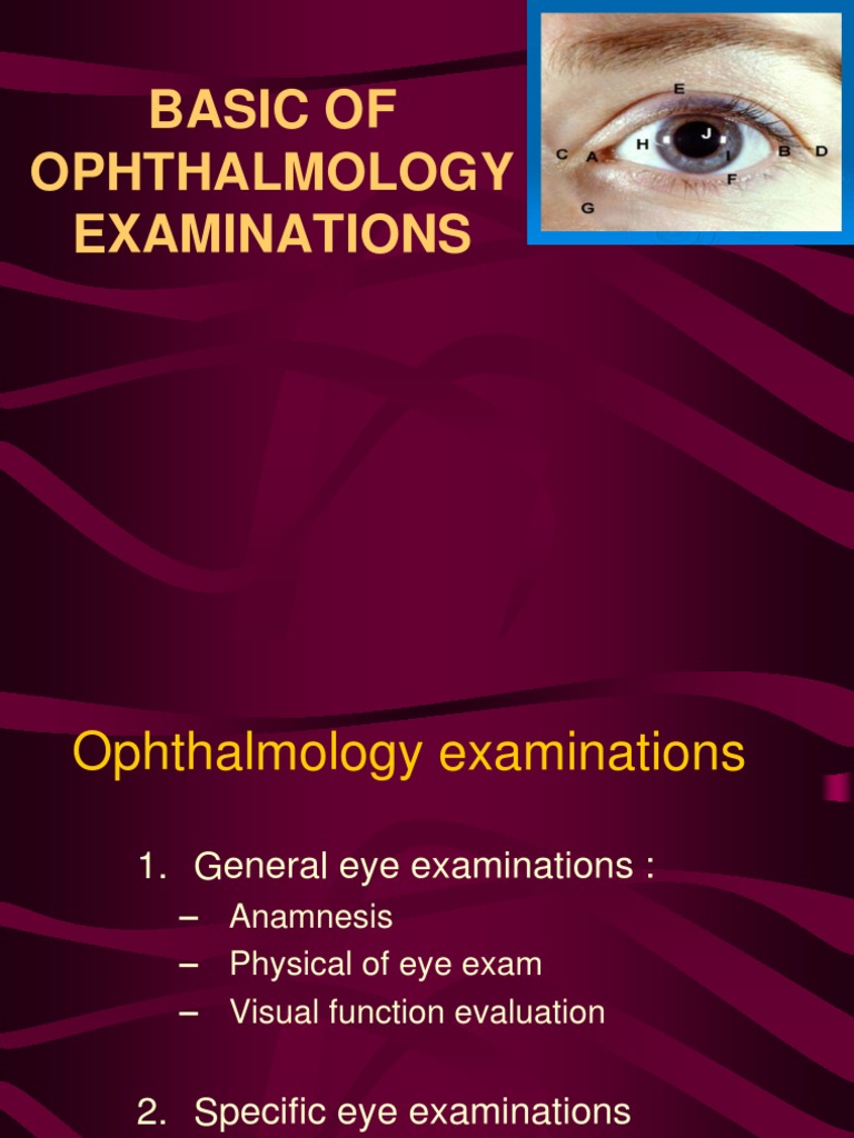 Basic of Ophthalmology Examinations | PDF | Human Eye | Visual Impairment