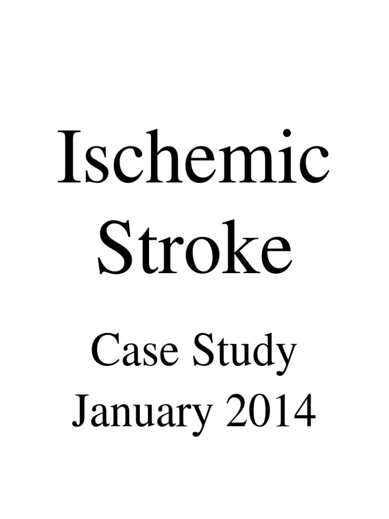 Ischemic Stroke Case Study | PDF | Stroke | Autonomic Nervous System