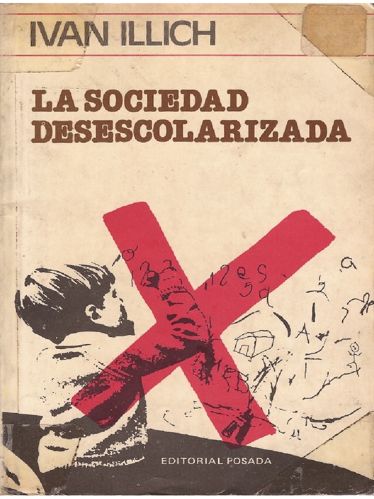 ILLICH IVAN La Sociedad Desescolarizada | PDF