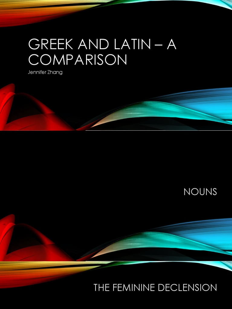 Greek vs. Latin Comparison | PDF | Language Arts & Discipline