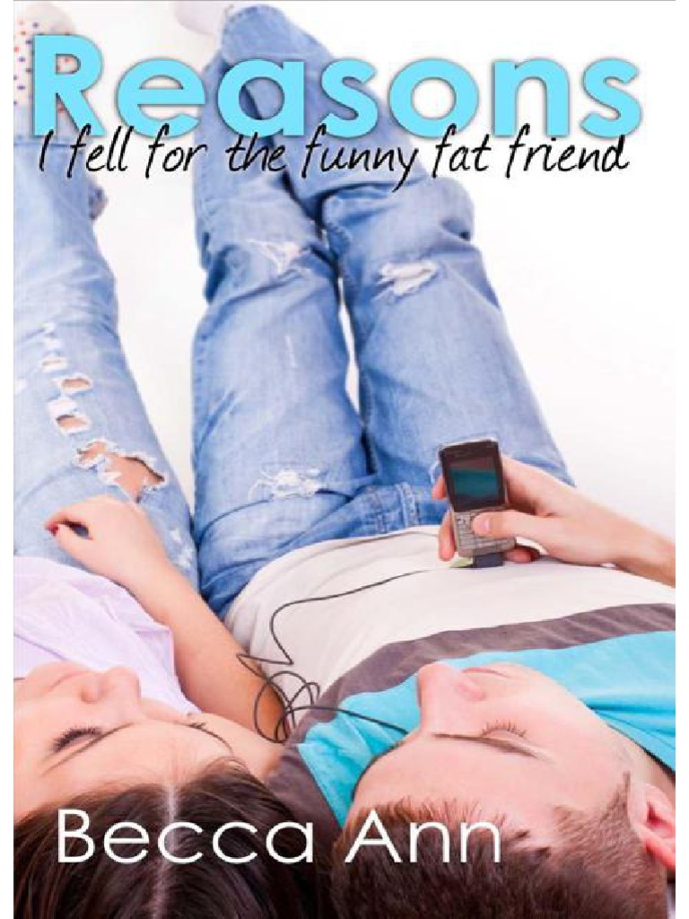Reasons I Fell For The Funny Fat Friend - Becca Ann | PDF